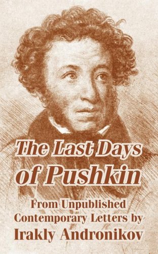 Buy The Last Days Of Pushkin From Unpublished Contemporary Letters Book ...