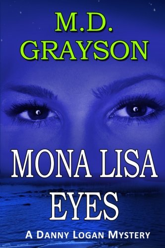 Mona Lisa Eyes: Grayson, M.D.: 9780984951888: Amazon.com: Books