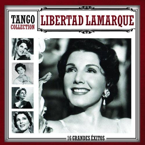 Spiele Tango Collection von Libertad Lamarque auf Amazon Music ab