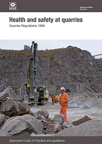 Health and safety at quarries: Quarries Regulations 1999, approved code ...
