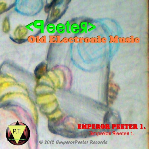 Amazon.co.jp: Peeter - Old Electronic Music : Emperor Peeter 1.: デジタルミュージック