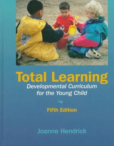 Total Learning: Developmental Curriculum for the Young Child: Joanne ...