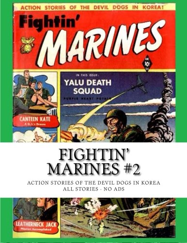 Fightin' Marines #2: Action Stories of the Devil Dogs in Korea - All ...