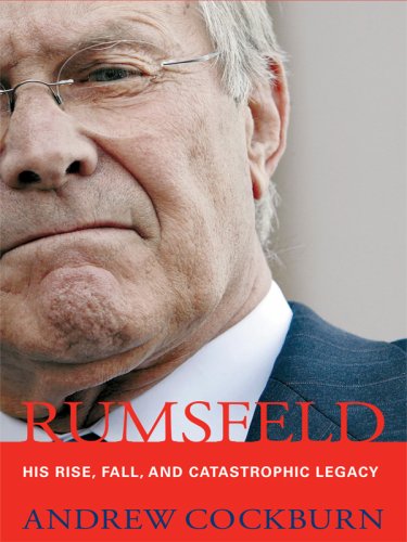 Amazon | Rumsfeld: His Rise, Fall, and Catastrophic Legacy (Thorndike ...