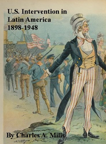 U.S. Intervention in Latin America 1898-1948 eBook : Mills, Charles A ...