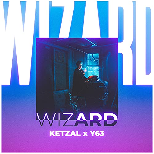 Wizard de Y63 & Ketzal en Amazon Music Unlimited