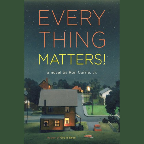 Amazon.com: Everything Matters!: A Novel (Audible Audio Edition): Ron ...