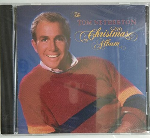 The Tom Netherton Christmas Album - Amazon.com Music