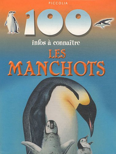 Amazon.com: 100 INFOS A CONNAITRE / LES MANCHOTS: 9782753006836 ...