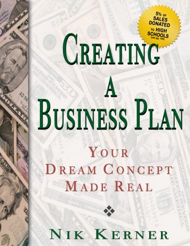 Creating a Business Plan: Your Dream Concept Made Real: Nik Kerner ...