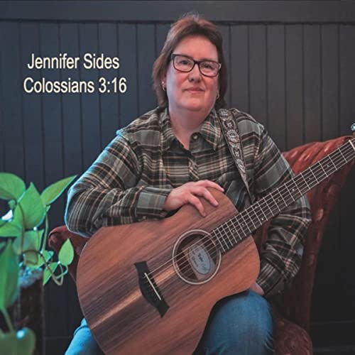 Play Colossians 3:16 by Jennifer Sides on Amazon Music Unlimited