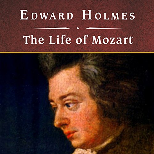 Amazon.com: The Life of Mozart (Audible Audio Edition): Edward Holmes ...