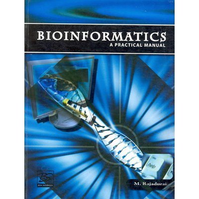 Buy Bioinformatics: A Practical Manual Book Online at Low Prices in ...