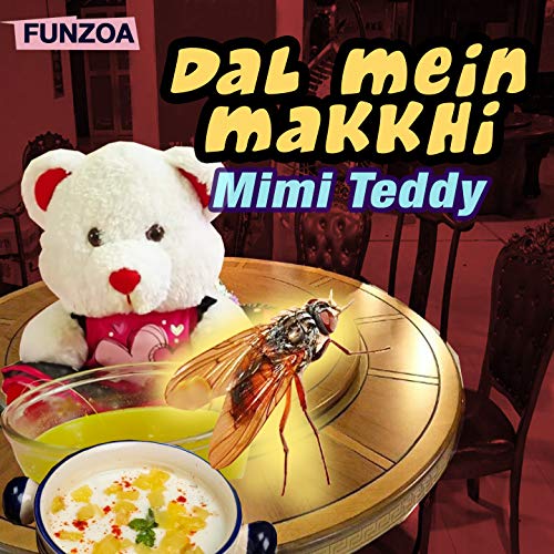 Dal Mein Makkhi de Mimi Teddy en Amazon Music Unlimited