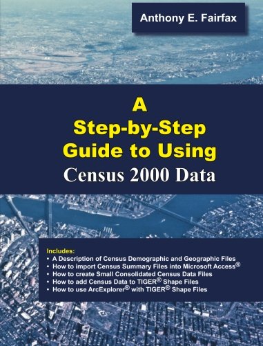 A Step by Step Guide to Using Census 2000 Data: unknown author ...