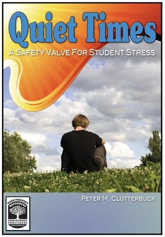 Quiet Times: A Safety Valve for Student Stress: Clutterbuck, Peter ...