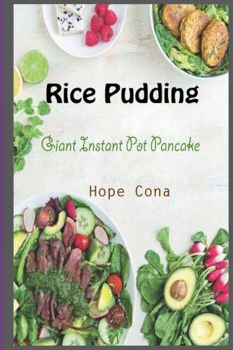 Amazon.com: Rice Pudding: Giant Instant Pot Pancake: 9781983694752 ...