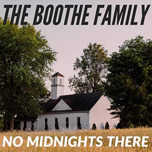 Amazon MusicでThe Boothe FamilyのNo Midnights Thereを再生する
