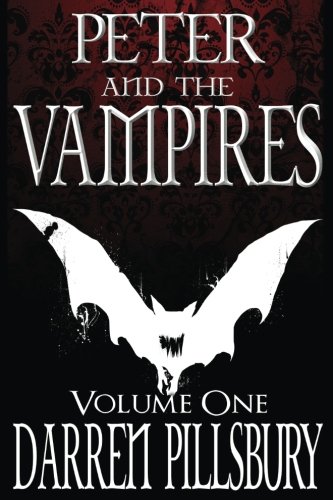 Peter And The Vampires (Volume One) (PETER AND THE MONSTERS): Pillsbury ...