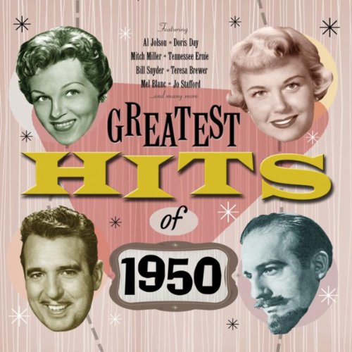 Greatest Hits Of 1950 - 50 Original Hit Recordings by Various artists ...