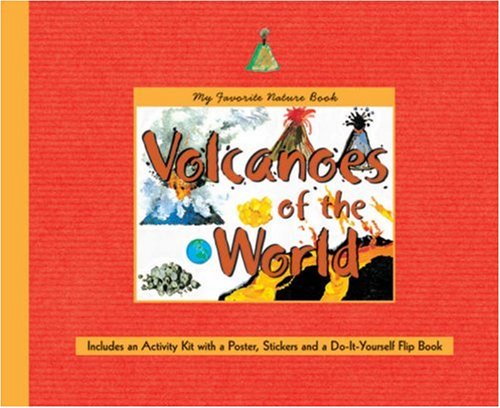 Volcanoes of the World (My Favorite Nature Book S.) : Goldie, Sonia ...