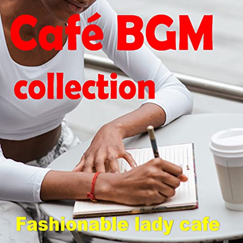 Fashionable lady cafe by Cafe BGM collection on Amazon Music - Amazon.co.uk