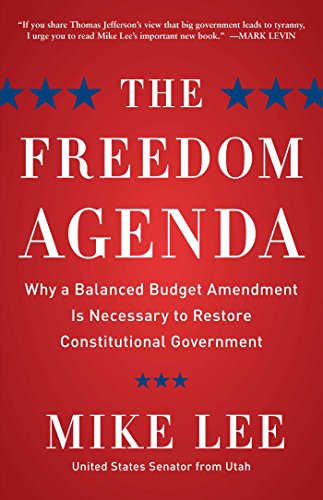 The Freedom Agenda: Why a Balanced Budget Amendment is Necessary to ...