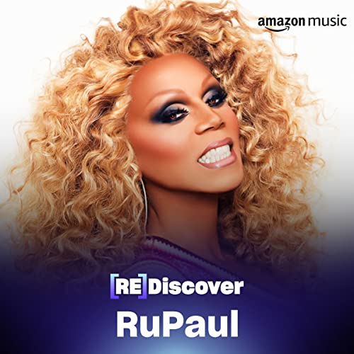 REDISCOVER RuPaul Playlist on Amazon Music Unlimited