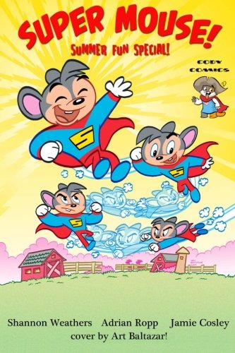 Super Mouse Summer Fun Special: Jamie Cosley, Shannon Weathers, Adrian ...