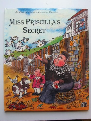 Miss Priscilla's secret: Jennifer Zabel, Christopher Masters ...