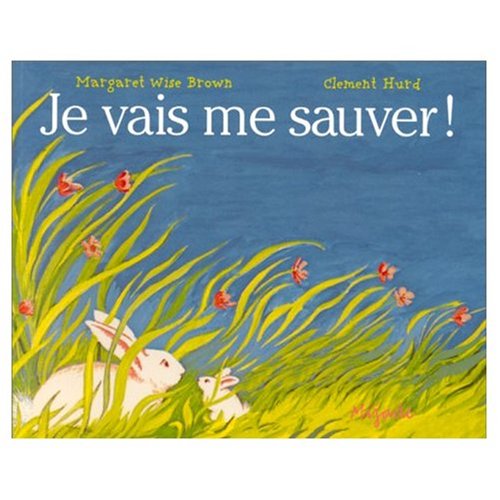 Amazon.com: Je Vais Me Sauver / the Runaway Bunny (French Edition ...