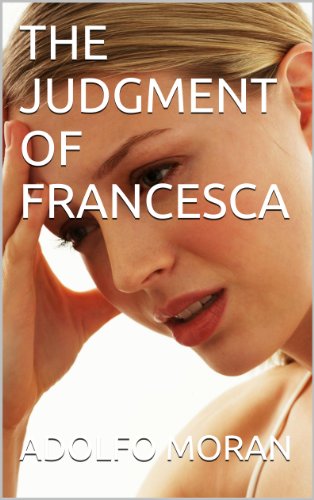 THE JUDGMENT OF FRANCESCA (Spanish Edition) eBook : MORAN, ADOLFO ...