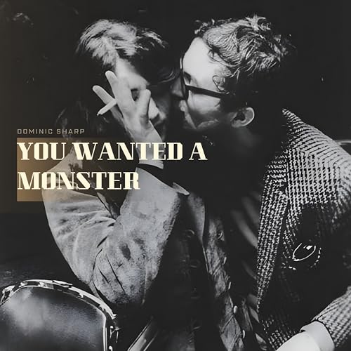 You Wanted a Monster [Explicit] von Dominic Sharp bei Amazon Music ...