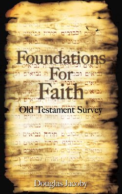 Amazon.com: Foundations For Faith (Old Testament Survey): 9780976758372 ...
