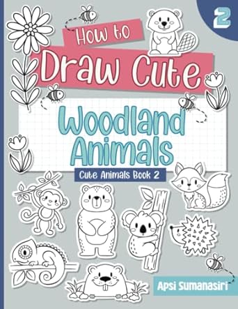 How To Draw Cute Animals | Book 02: Woodland and Forest Animals ...