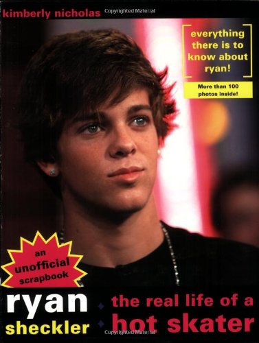 Ryan Sheckler: The Real Life Of A Hot Skater: Nicholas, Kimberly ...