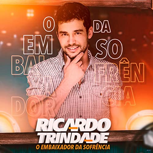 Amazon MusicでRicardo TrindadeのO Embaixador da Sofrência 2019を再生する