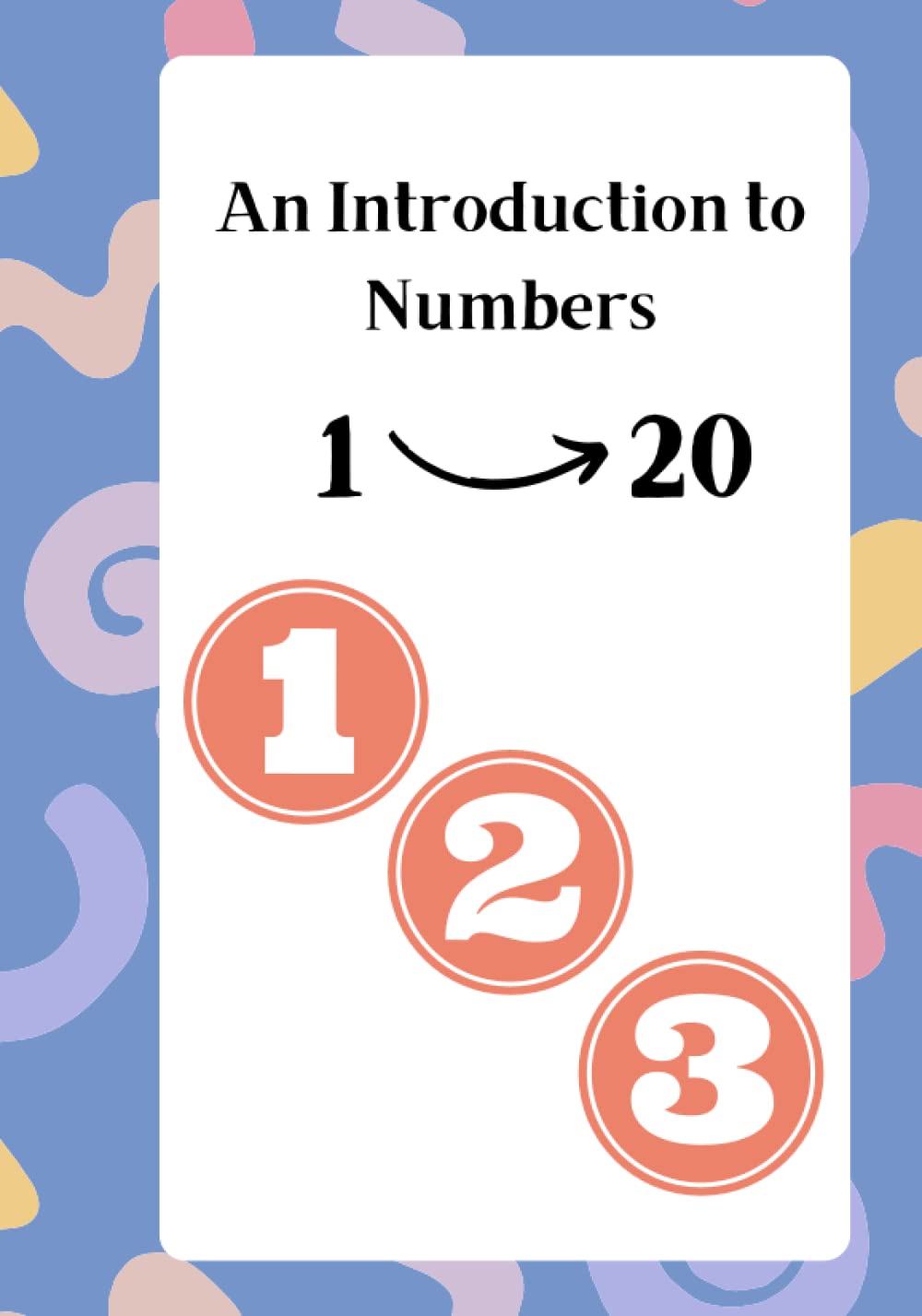 An Introduction to Numbers: 1-20