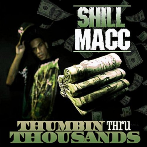 Play Thumbin Thru Thousands by Shill Macc on Amazon Music