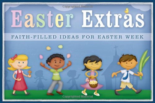 Easter Extras: Faith-filled Ideas for Easter Week: Group Publishing ...