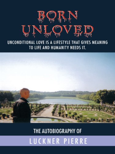Born Unloved: The Autobiography of Luckner Pierre eBook : Pierre ...