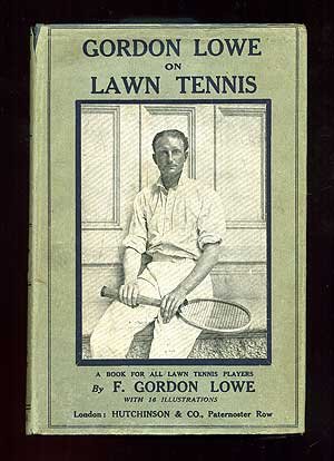 Gordon Lowe on lawn tennis.: LOWE Gordon -: Books - Amazon.ca