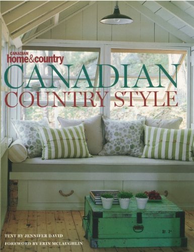 Canadian Country Style: David, Jennifer: 9781552784419: Books - Amazon.ca