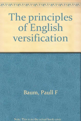 The principles of English versification: Paull Franklin Baum ...