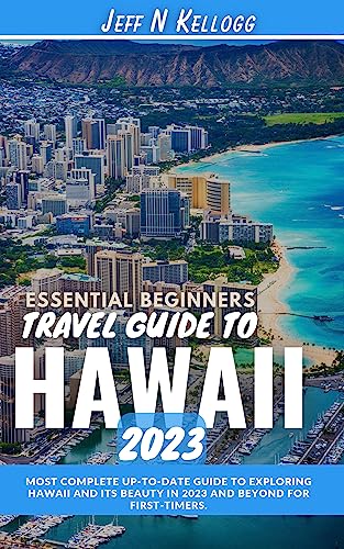Amazon.com: Essential Beginners Travel Guide to Hawaii 2023: Most ...