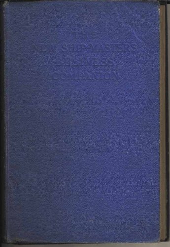 Shipmaster's Business Companion and Business Guide: Aubrey-Rees, W. C ...