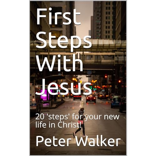 Amazon.com: First Steps With Jesus: 20 'steps' for your new life in ...