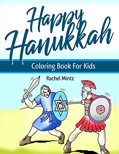 Happy Hanukkah - Coloring Book For Kids: Story of Chanukah & Traditions ...