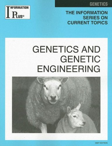 Genetics And Genetic Engineering (Information Plus Reference Series ...