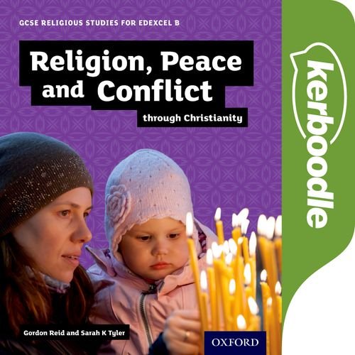 GCSE Religious Studies for Edexcel B: Religion, Peace and Conflict ...
